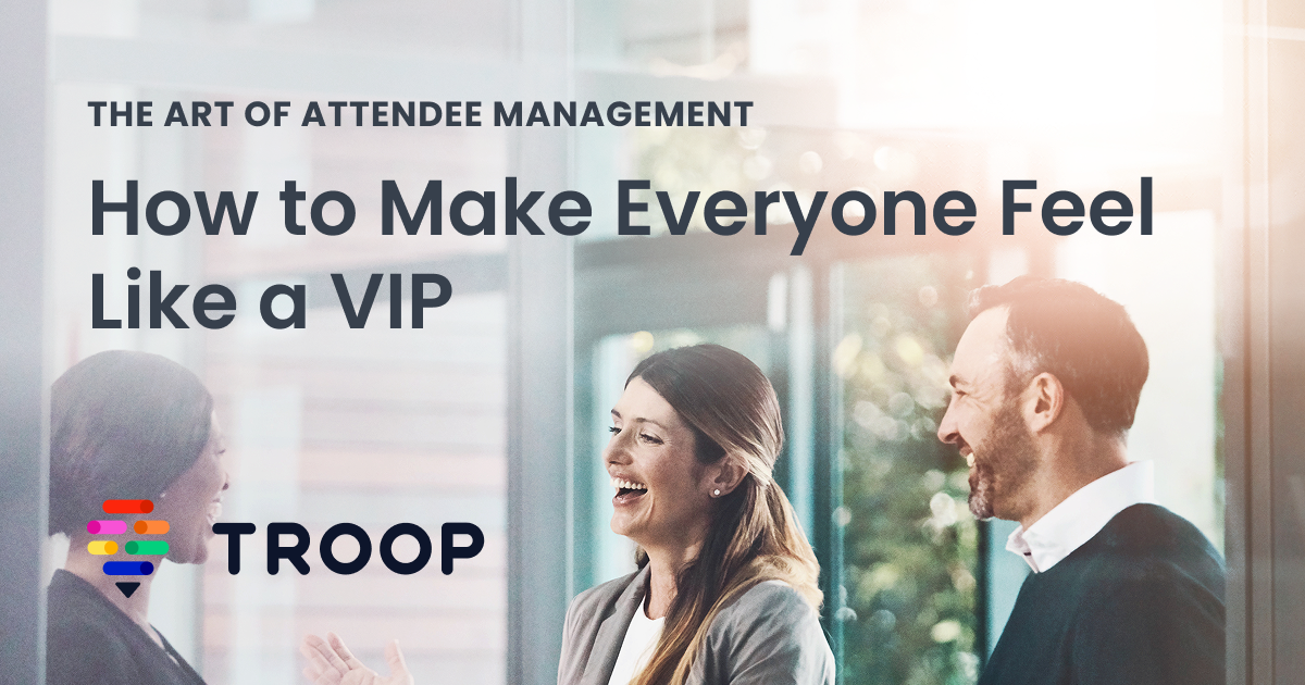 Guide: Art of Attendee Management: How to Make Everyone Feel VIP